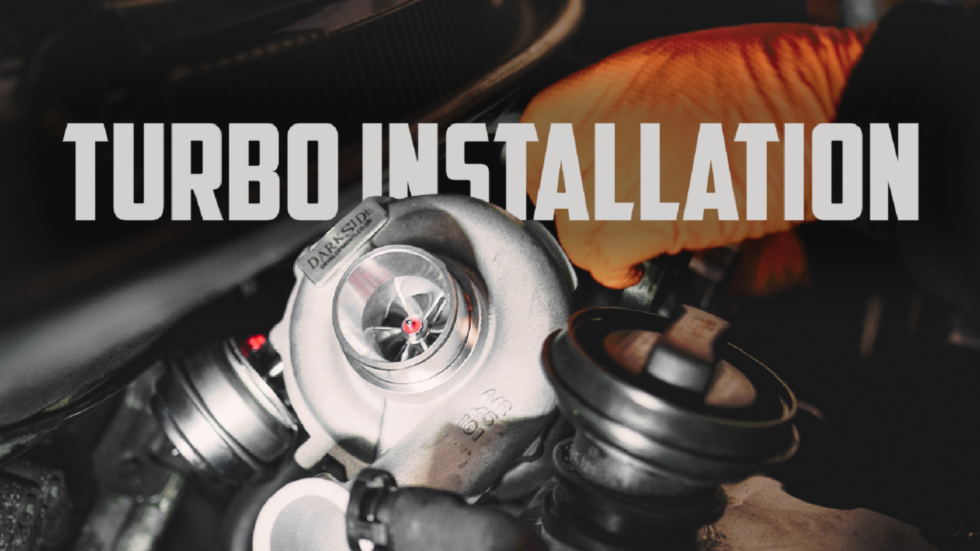 Turbocharger Installation Tips - Darkside Developments