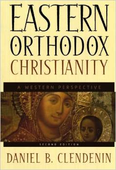 Eastern Orthodox Christianity: A Western Perspective (2nd ed.)
