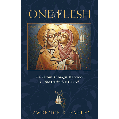 One Flesh - Salvation Through Marriage in the Orthodox Church