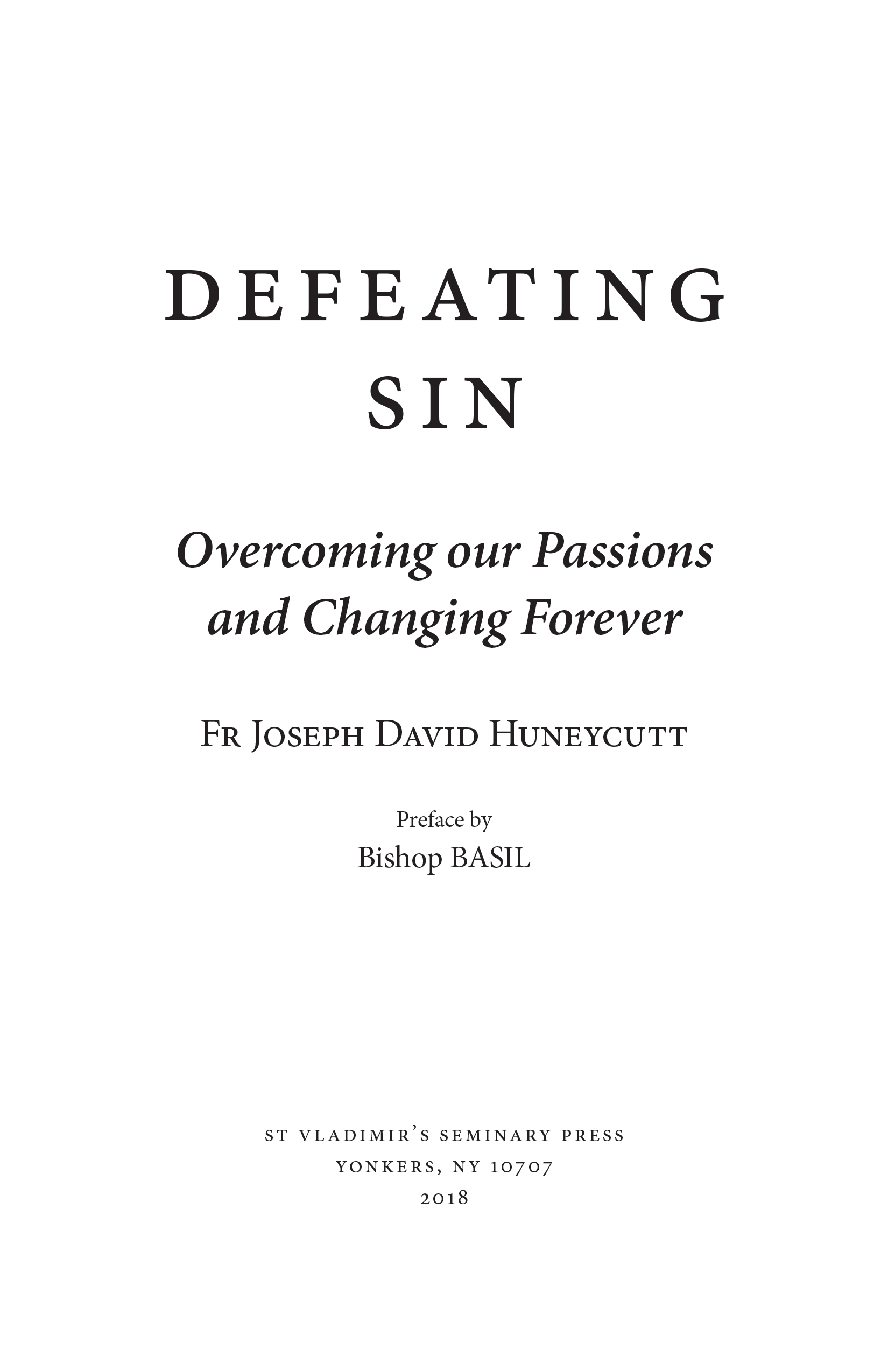 Defeating Sin: Overcoming Our Passions and Changing Forever (PB-DESIHU)