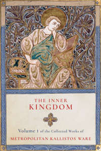 The Inner Kingdom: Volume 1 of the Collected Works of Metropolitan ...