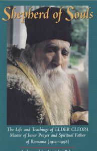 Shepherd of Souls: The Life and Teachings of Elder Cleopa, Master of ...