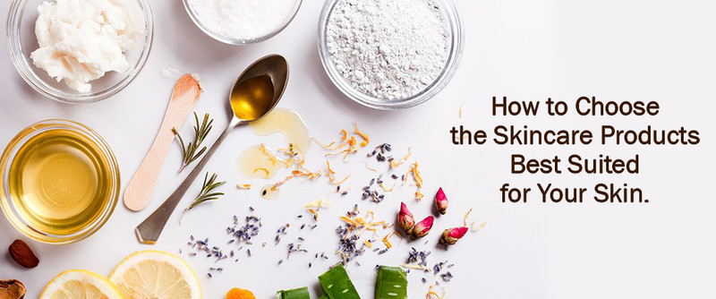 How to Choose the Skincare Products Best Suited for Your Skin ...