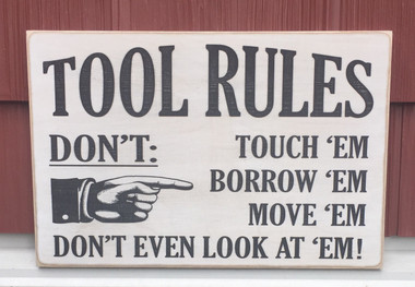 Tool Rules - Wood Sign 12"x 18" - Heartwood Gifts