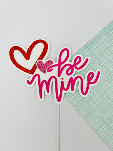 Be Mine Cake Topper