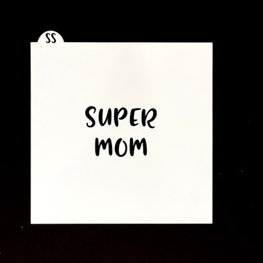 Super Mom Stencil
