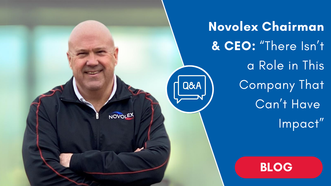 Novolex Chairman & CEO: “There Isn’t a Role in This Company That Can’t ...