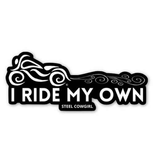 3" I Ride My Own Motorcycle Decal / Sticker