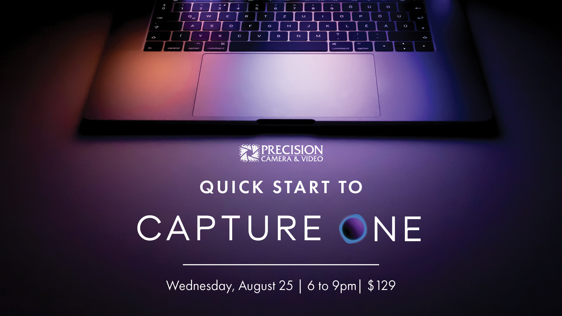 Quick Start to Capture One Pro Class on August 25 - Precision Camera ...