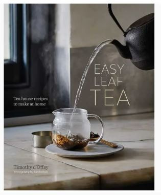 Easy Leaf Tea: Tea house recipes to make at home - Book