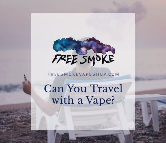 Can You Travel with a Vape? A Comprehensive Guide for Vapers on the Go ...
