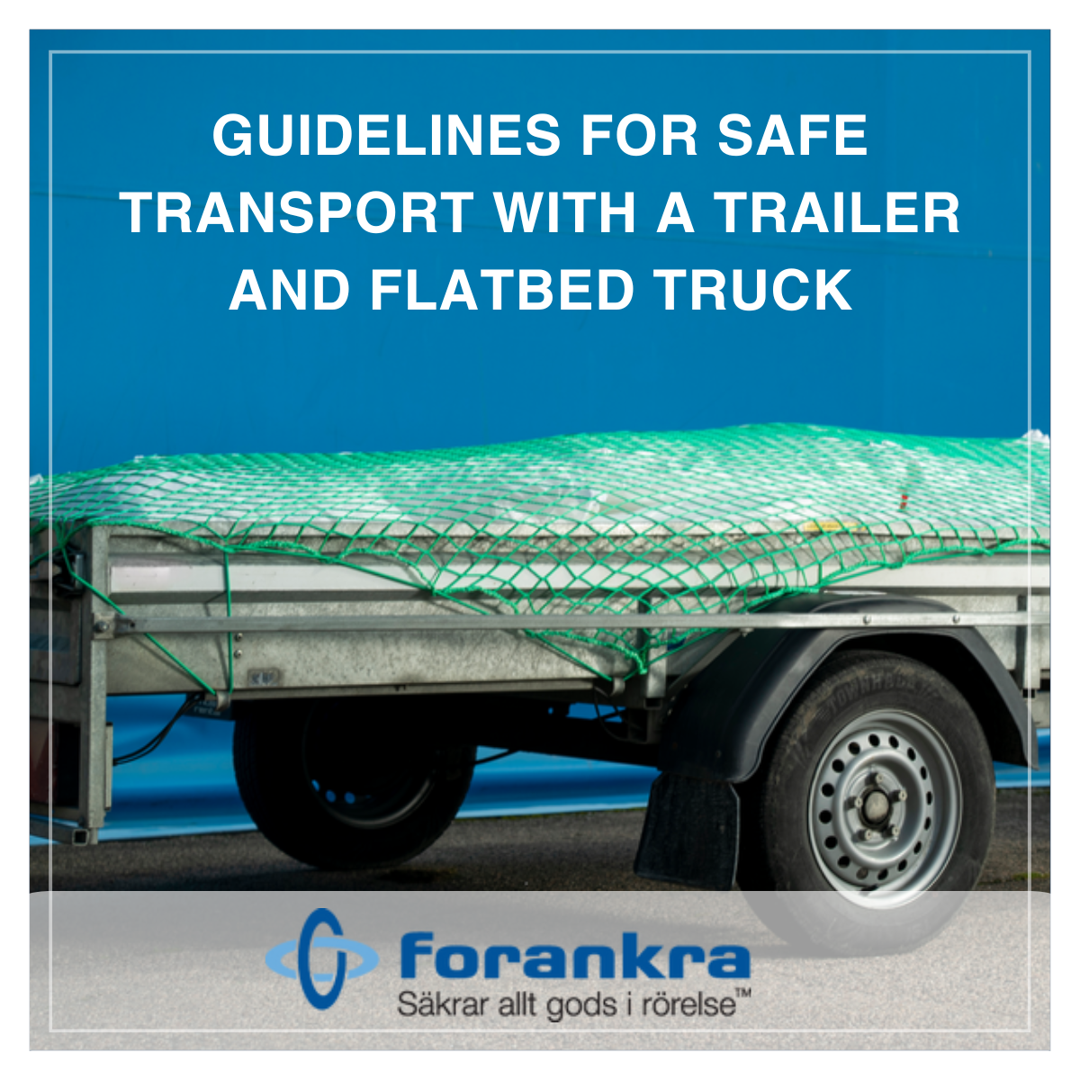 Here are some tips for effective load securing: | Forankra AB