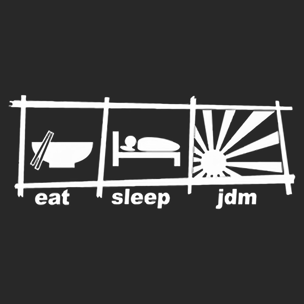 Eat Sleep JDM Vinyl Decal Sticker - The Decal Master - Premium Decal ...