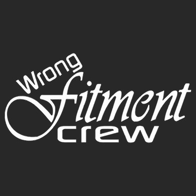 Wrong Fitment Crew Vinyl Decal Sticker - The Decal Master - Premium ...
