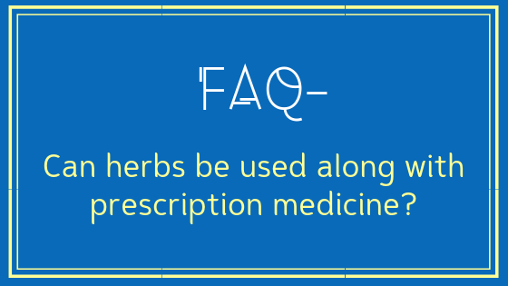 FAQ- Herbs and Prescription Medication - TriLight Health
