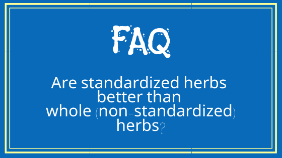 FAQ- Standardized Herbs - TriLight Health FAQ- Standardized Herbs - TriLight Health