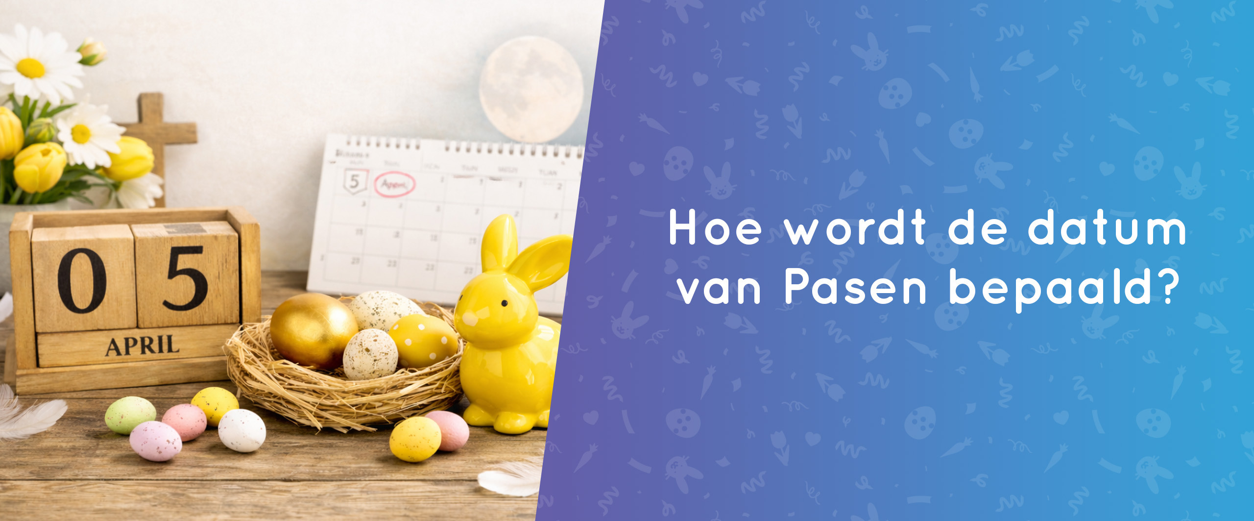 Hoe wordt de datum van Pasen bepaald? - Tezet