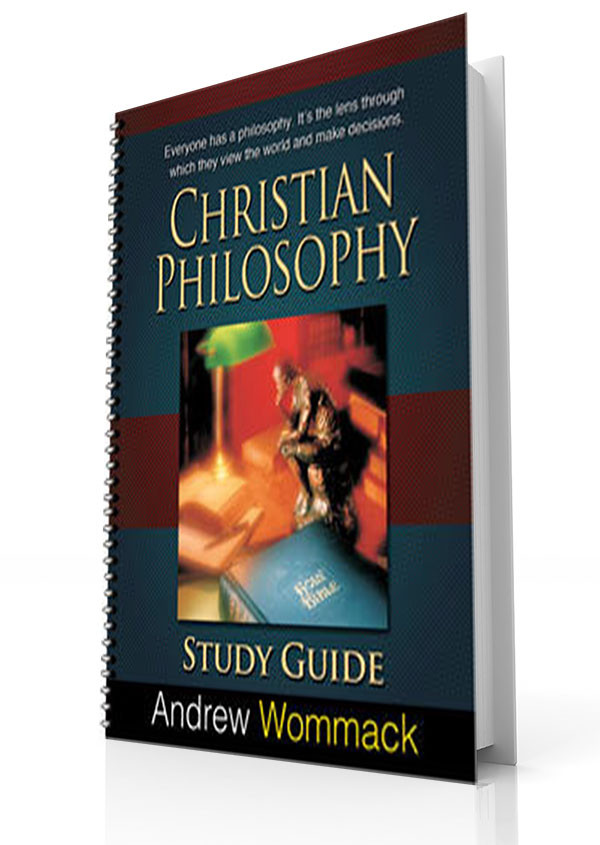 Study Guide - Christian Philosophy - Andrew Wommack Ministries Australia