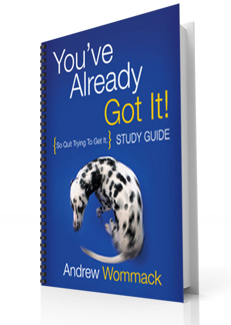 Study Guide You ve Already Got It Andrew Wommack Ministries Australia study-guide-you-ve-already-got-it-andrew-wommack-ministries-australia