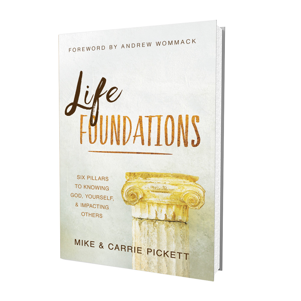 Life Foundations Mike And Carrie Pickett Andrew Wommack Ministries