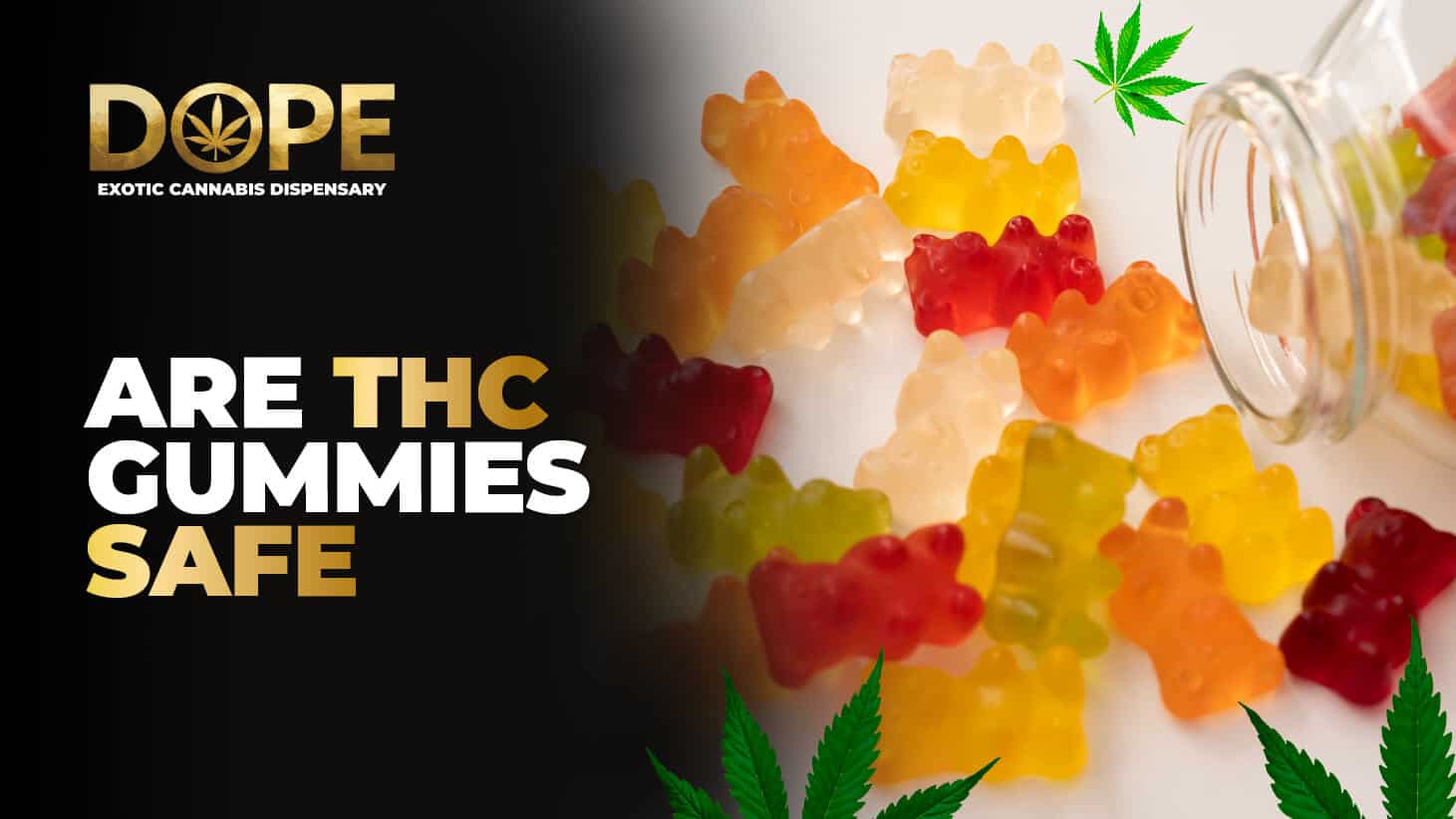 Are THC Gummies Safe? Risks, Benefits & Safe Use Tips - Dope
