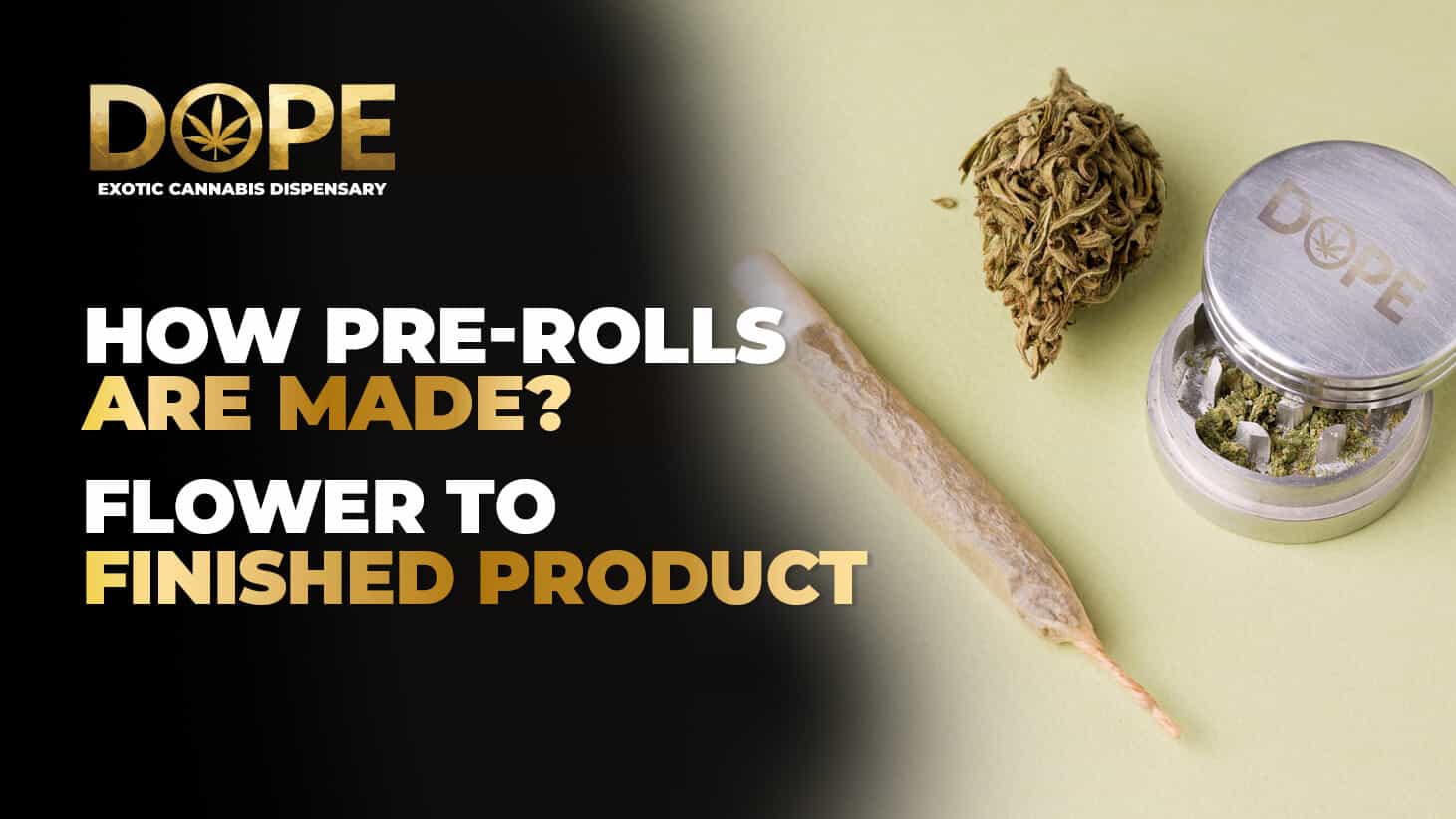 How Pre-Rolls Are Made? From Flower to Finished Product? - Dope