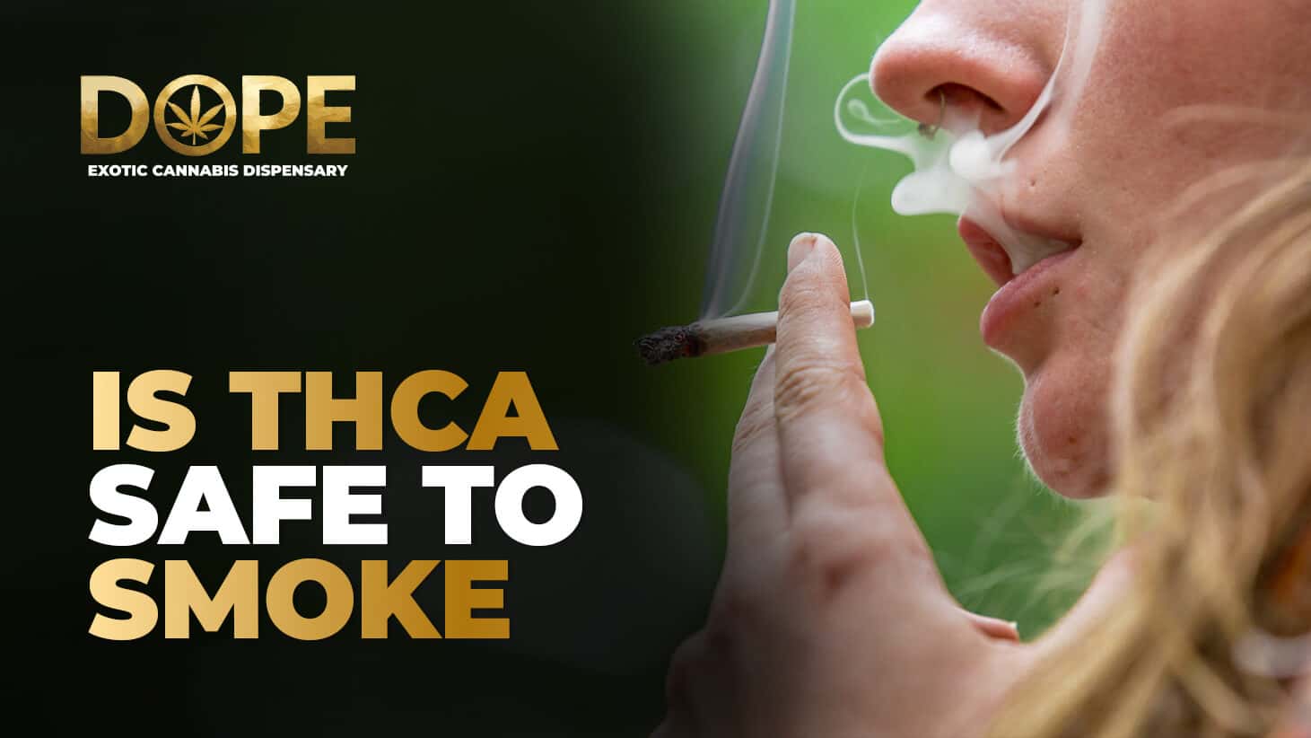 Is THCA Safe to Smoke? Understanding the Effects and Risks - Dope