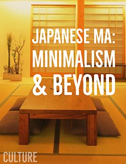 When Less is More: Japanese Concept of "MA", Minimalism and Beyond - WAWAZA
