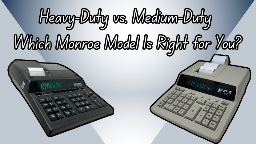 Heavy-Duty vs. Medium-Duty Printing Calculators: Which Monroe Model Is ...