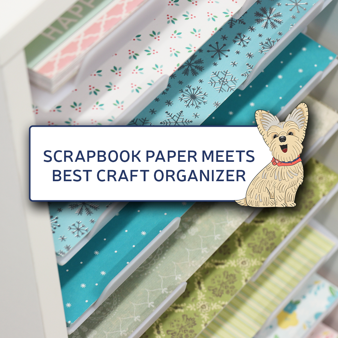 Scrapbook Paper Meets Best Craft Organizer - Best Craft Organizer