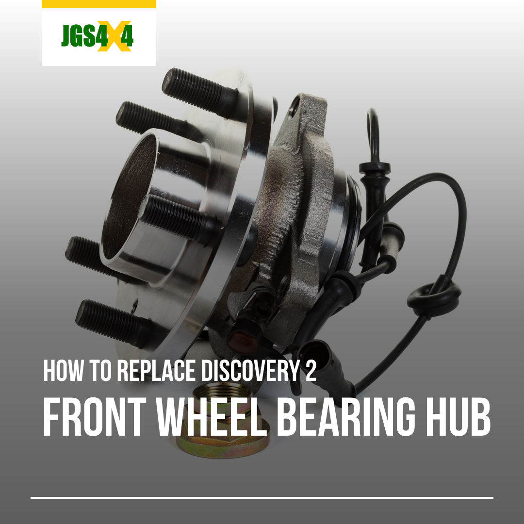 How to Replace a Discovery 2 Front Wheel Bearing - JGS4x4 – Parts and ...