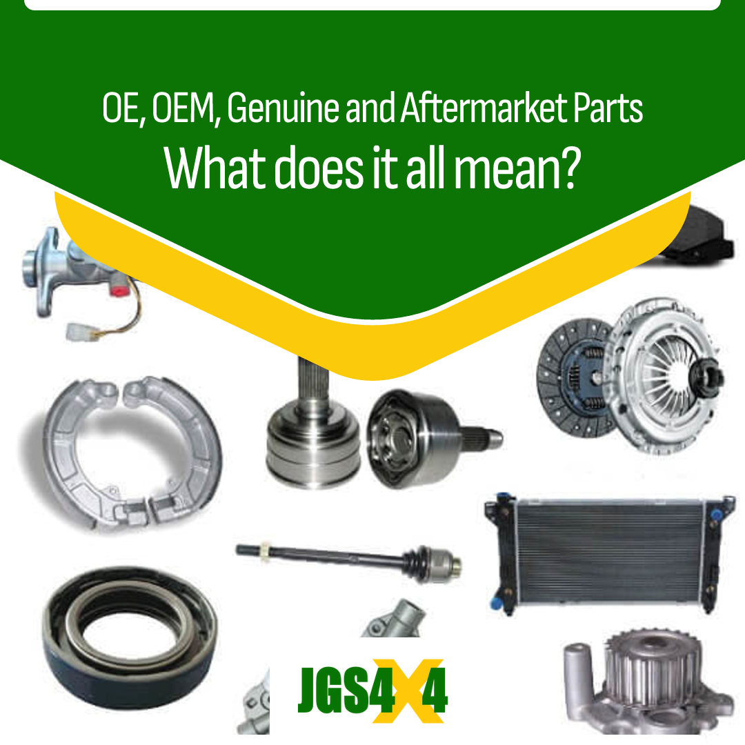 OE, OEM, Genuine and Aftermarket Parts Terminology Explained - JGS4x4 ...