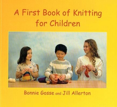 A First Book of Knitting for Children - Urban Yarns