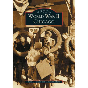 World War II Chicago | Military Issue - The #1 Source For High Quality ...