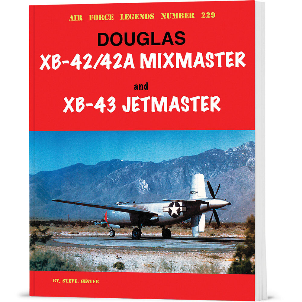 Douglas XB-42/42A Mixmaster and XB-43 Jetmaster Ginter Books ...