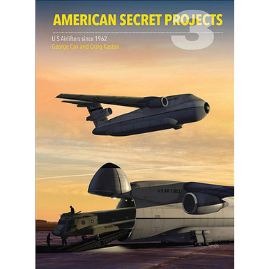 American Secret Projects 3: U.S. Airlifters Since 1962 | Military Issue ...