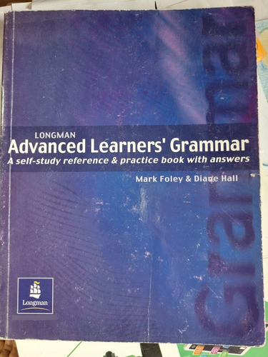 Longman Advanced Learners' Grammar by Mark Foley & Diane Hall