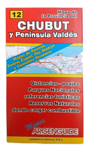 Argenguide Mapa De Rutas Y Caminos Pcia Del Chubut Y Peninsula Valdes