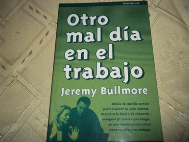 Otro Mal Dia En El Trabajo - Jeremy Bullmore