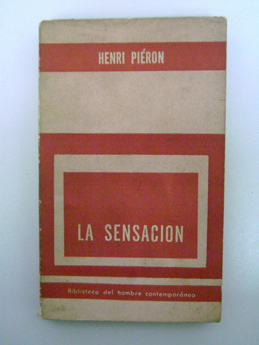 La Sensacion Henri Pieron Paidos Excitacion Intensidad Boedo