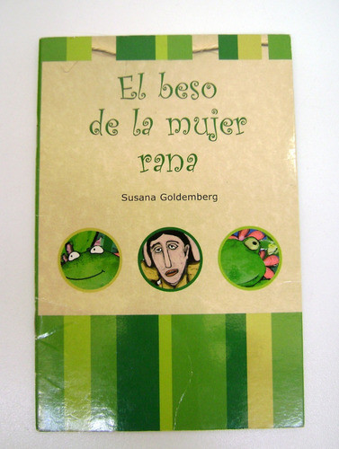 El Beso De La Mujer Rana by Susana Goldemberg - Prestigious Boedo