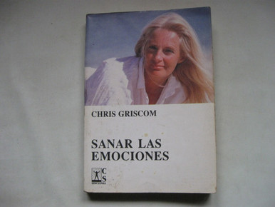 Sanar Las Emociones, Chris Griscom