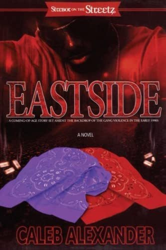 Strebor Books: Eastside: A Coming-of-Age Story Set Amidst the Backdrop ...