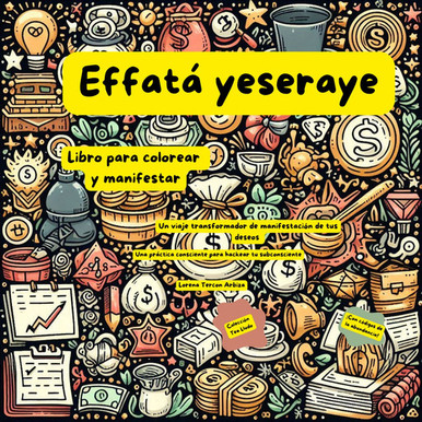 Effatá Yeseraye - Digital Coloring and Manifestation Book