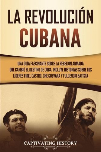 OEM La Revolución Cubana: Una Guía Fascinante Sobre La Rebelión Armada ...