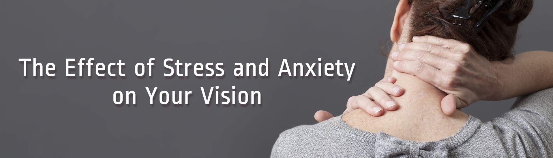 How Do Stress And Anxiety Impact Vision Loss? - WebEyeCare