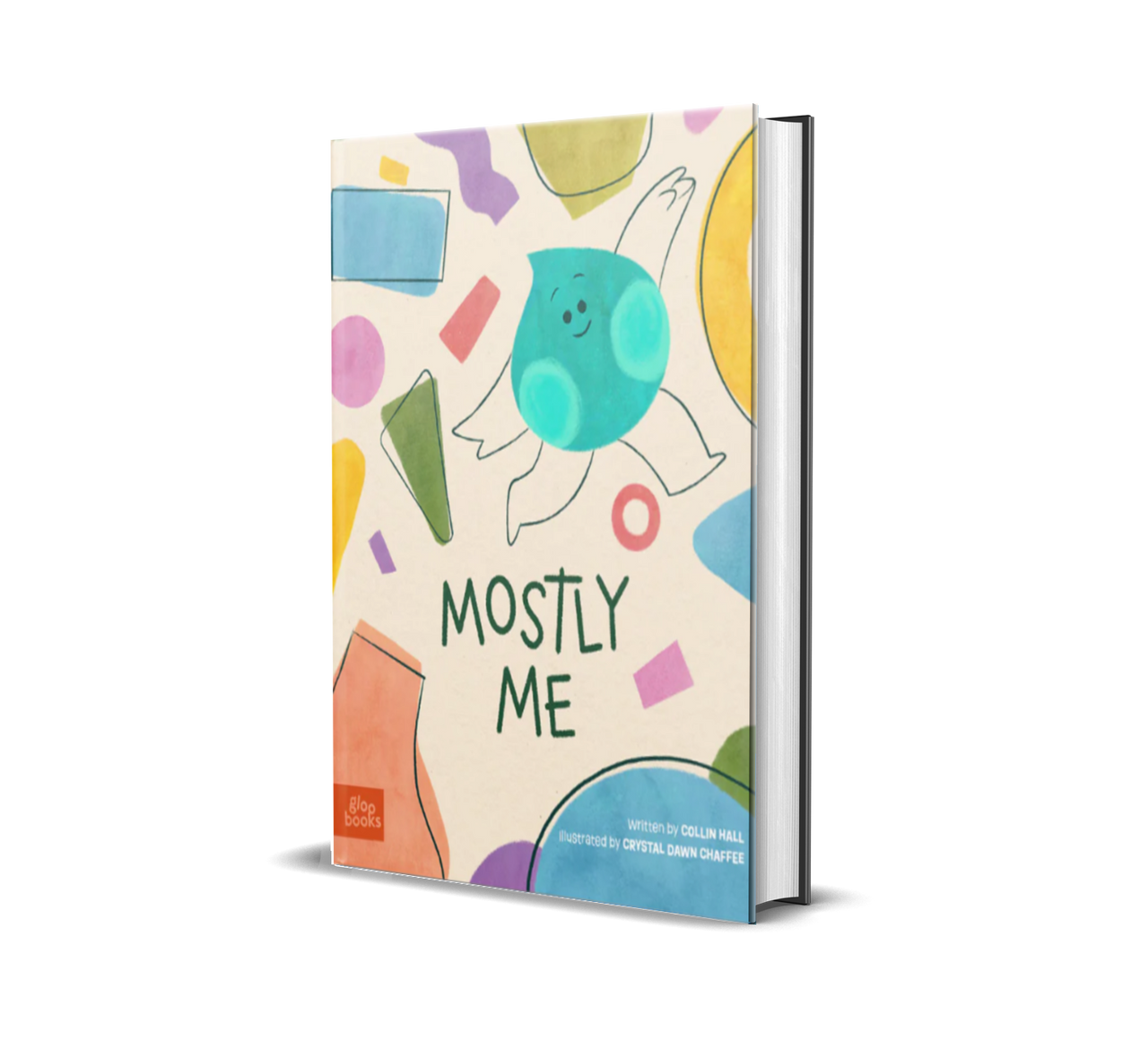 Mostly Me by Collin Hall, illus. Crystal Dawn Chaffee
