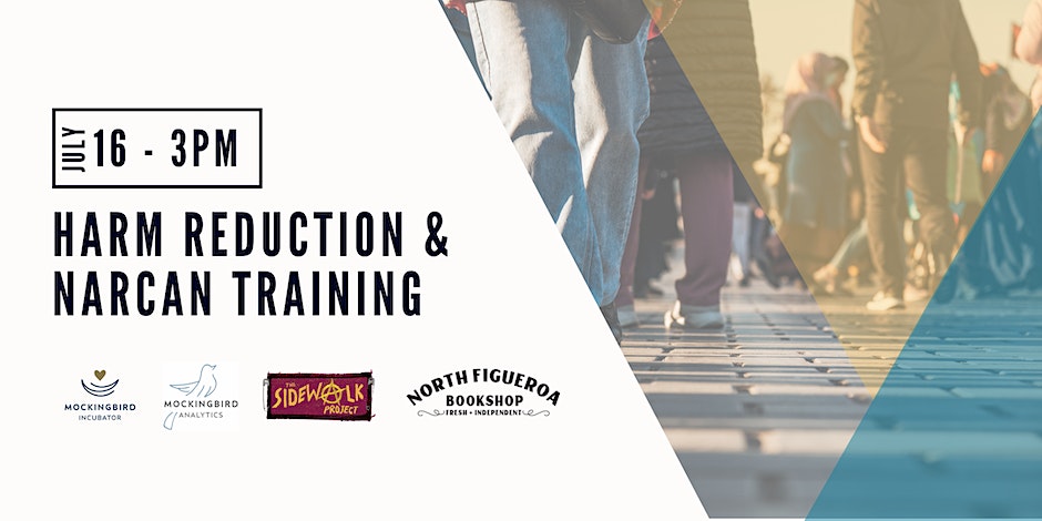 7/16 @ 3:00pm - Harm Reduction and Narcan Training - North Figueroa Bookshop