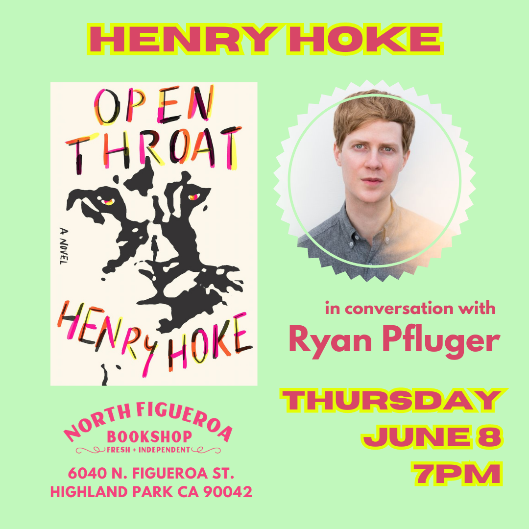 6/8 @ 7pm - Henry Hoke discusses OPEN THROAT with Ryan Pfluger - North ...