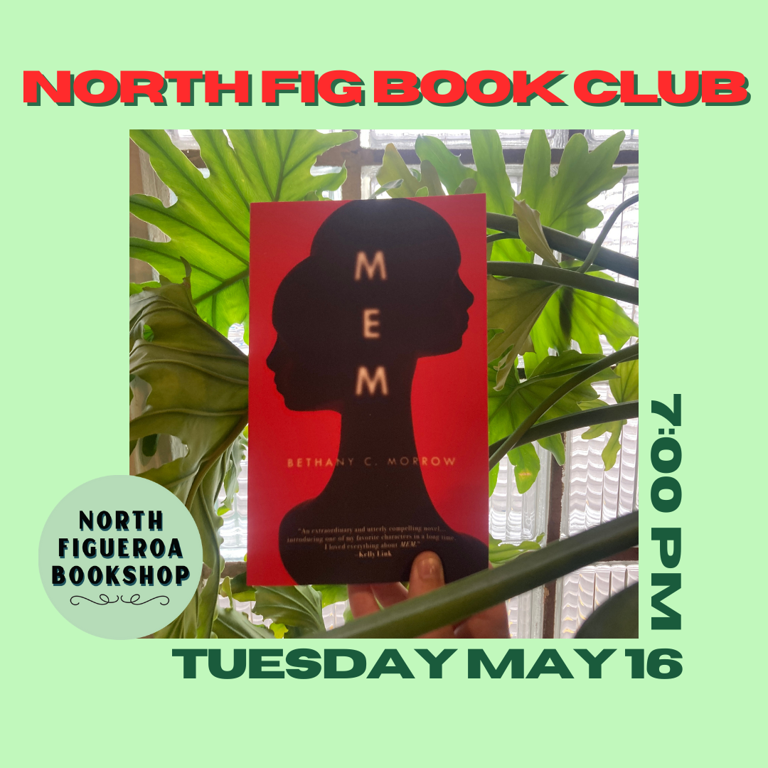 5/16 - North Fig Book Club MEM by Bethany Morrow - North Figueroa Bookshop